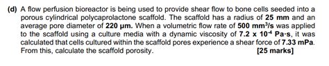 Solved D A Flow Perfusion Bioreactor Is Being Used To