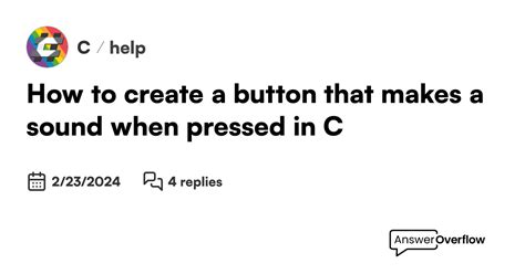 How To Create A Button That Makes A Sound When Pressed In C C