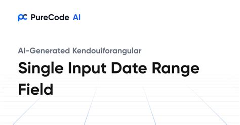 Build Great Kendouiforangular Single Input Date Range Field Components Faster Using Ai Tools
