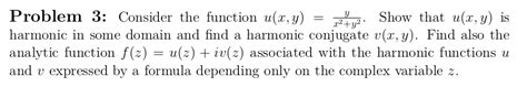 Solved Problem Consider The Function U X Y Harmonic In Chegg Com