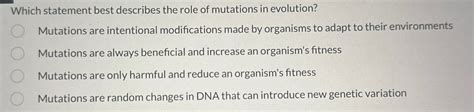 Solved Which Statement Best Describes The Role Of Mutations