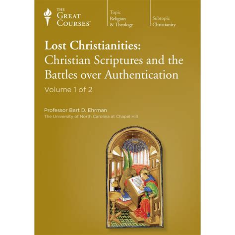 Lost Christianities Christian Scriptures And The Battles Over Authentication