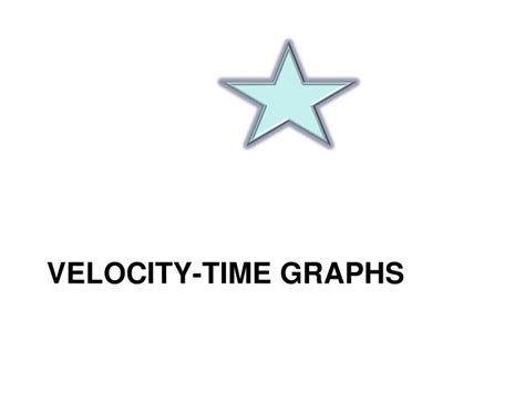 Ppt Velocity Time Graphs Powerpoint Presentation Free Download Id 4527381