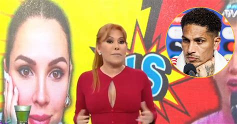Magaly Medina Ataca A Paolo Guerrero Por Defensa De Ana Paula Siempre Se Escuda Tras Las