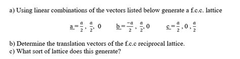 Solved A Using Linear Combinations Of The Vectors Listed