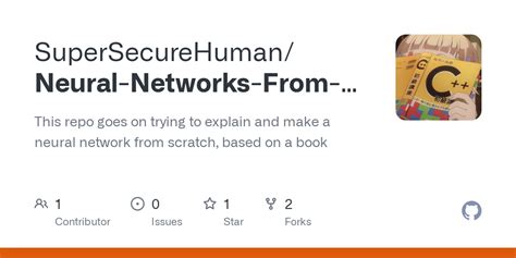 GitHub SuperSecureHuman Neural Networks From Scratch This Repo Goes On Trying To Explain And