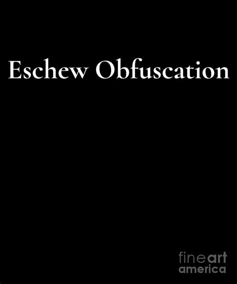 Eschew Obfuscation Drawing By Noirty Designs Fine Art America