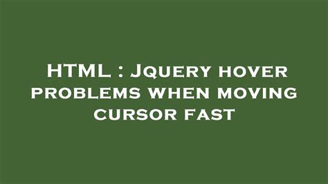 Html Jquery Hover Problems When Moving Cursor Fast Youtube