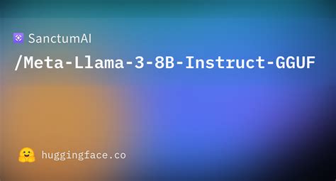 Sanctumaimeta Llama 3 8b Instruct Gguf · Hugging Face