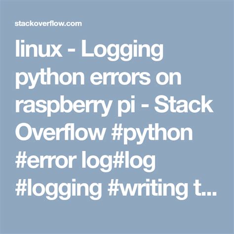 Logging Python Errors On Raspberry Pi