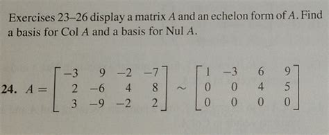 Solved Exercises Display A Matrix A And An Echelon Chegg Com