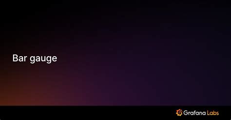 bar gauge grafana documentation
