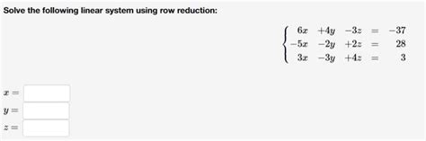 Solved Solve The Following Linear System Using Row