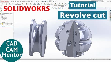 How To Use Revolve Cut Command On Cylindrical And Spherical Surface In Solidworks Solidworks