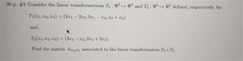 solved 20p 3 consider the linear transformations t1 ℜ3↦ℜ3