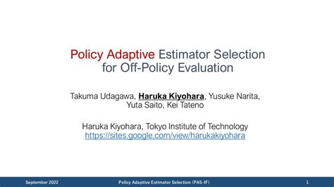 Policy Adaptive Estimator Selection For Off Policy Evaluation Speaker Deck