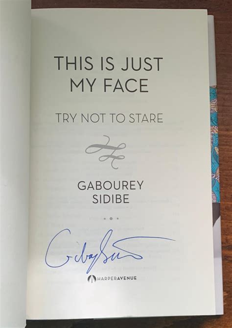 This Is Just My Face Try Not To Stare Signed Copy By Sidibe Gabourey Fine Hardcover 2017