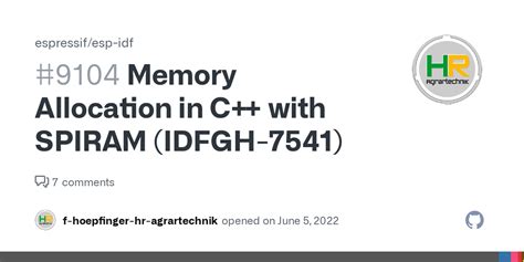 Memory Allocation In C With Spiram Idfgh 7541 · Issue 9104