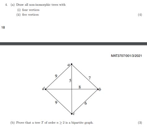 Solved 4 A Draw All Non Isomorphic Trees With I Four