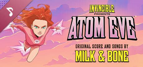 Invincible Presents: Atom Eve Soundtrack on Steam
