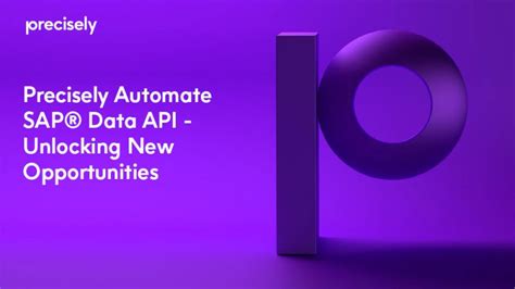 Precisely Automate Sap® Data Api Unlocking New Opportunities