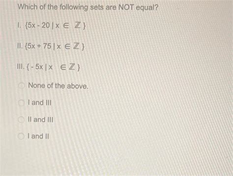 Solved Which Of The Following Sets Are NOT Equal Chegg