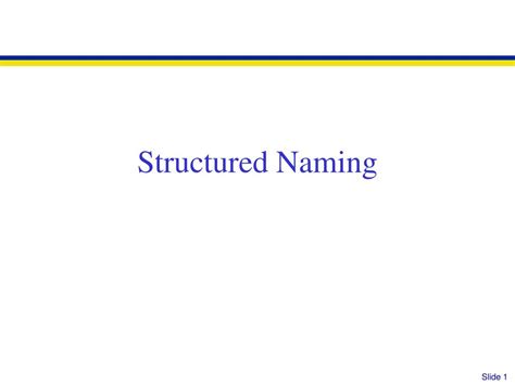 Ppt Structured Naming Powerpoint Presentation Free Download Id5989963