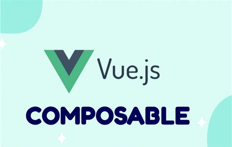 Vue Composable Vue3 Introduced Vue Composable And It By Ruchita Bavishi Medium