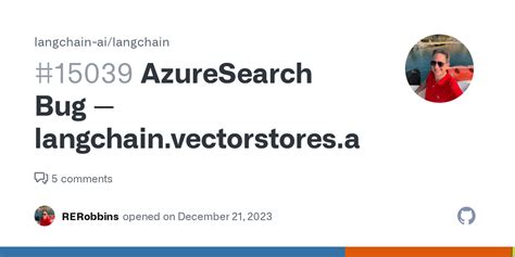 Azuresearch Bug Langchainvectorstoresazuresearch · Issue 15039 · Langchain Ailangchain