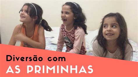 Eu E Minhas Primas Só Diversão Youtube