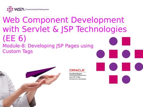 Web Component Development Using Servlet And Jsp Technologies Ee6 Chapter 8 Developing Jsp