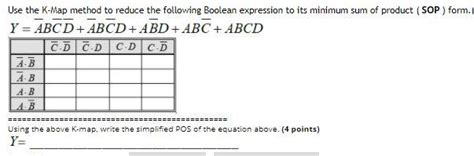 Solved Use The K Map Method To Reduce The Following Boolean