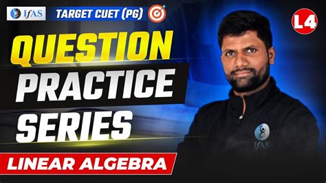 Practice Question Series Linear Algebra Cuet Pg 2025 Lecture 4