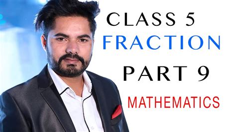 CLASS MATHEMATICS CHAPTER LECTURE FRACTION NCERT CBSE GCC YouTube