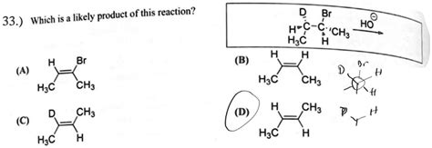 Which Is A Likely Product Of This Reaction D Br H C C CH H C H HO H H H Br B A D Br