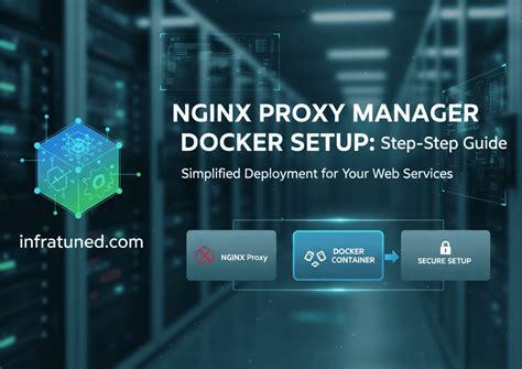 Nginx Proxy Manager Docker Installation Guide Infratuned