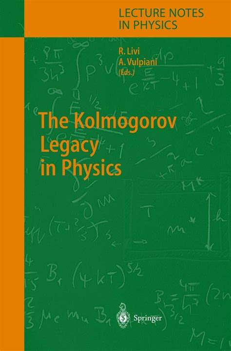 The Kolmogorov Legacy In Physics Lecture Notes In Physics Vulpiani