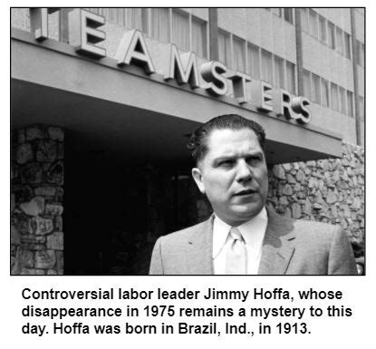 Controversial Labor Leader Jimmy Hoffa Whose Disappearance In 1975