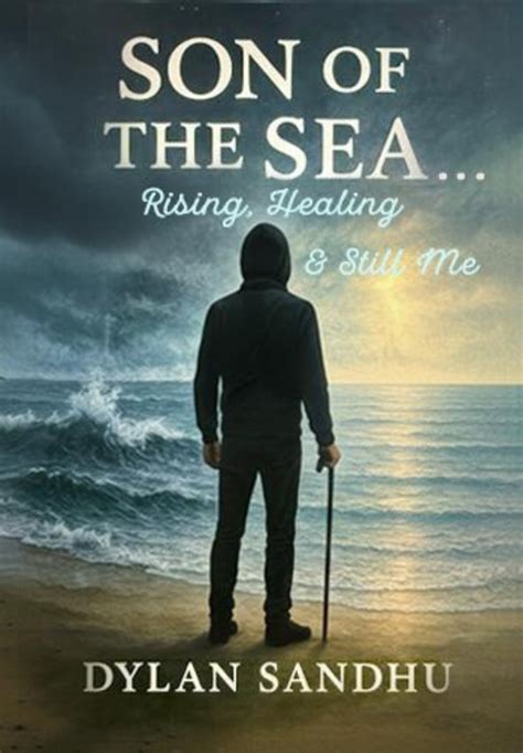 Son Of The Sea Son Of Survival Dylan Sandhus Journey Forward The