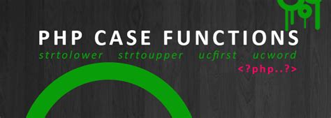 Tutorial Case Functions Lower Dan Upper PHP