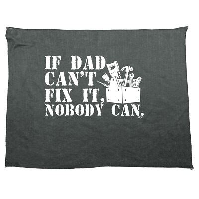 If Dad Cant Fix It Nobody Can Funny Sports Microfiber Towel T