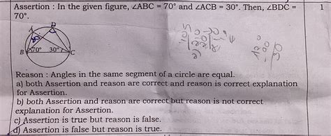 Assertion In The Given Figure ∠abc70∘ And ∠acb30∘ Then ∠bdc 70∘