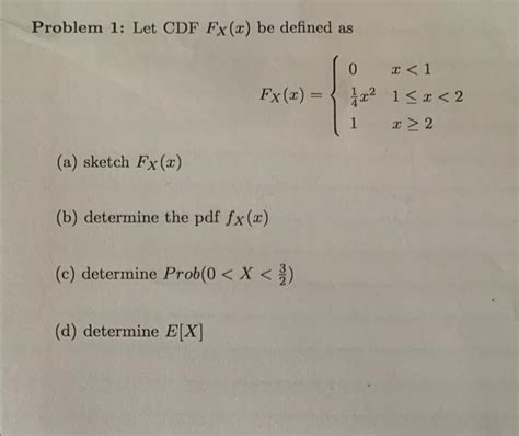Solved Problem 1 Let CDF Fx x be defined as Fx x 0 なく1 Chegg com