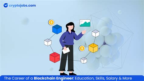 The Career Of A Blockchain Engineer Education Skills Salary And More
