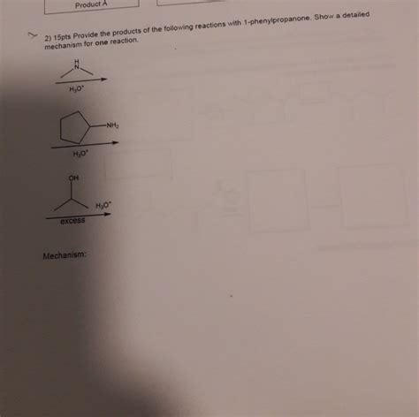 Solved 3 15pts Product A Is Prepared From A Conde Presence