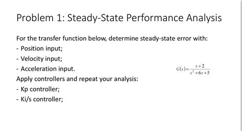 Solved Problem Steady State Performance Analysis S Chegg Com