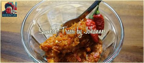 Sambal Trassi Drie Manieren Van Bereiden Tante Reentjes Food Blog