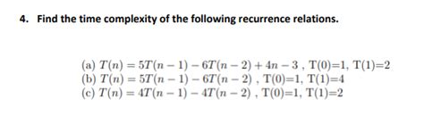 Solved Find The Time Complexity Of The Following Chegg