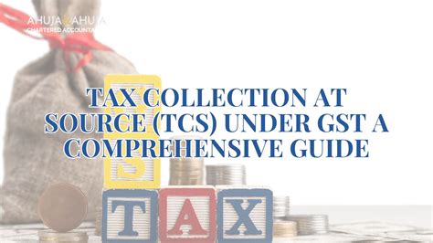 Tax Collection At Source Tcs Under Gst A Comprehensive Guide