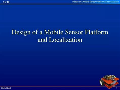 Ppt Design Of A Mobile Sensor Platform And Localization Powerpoint